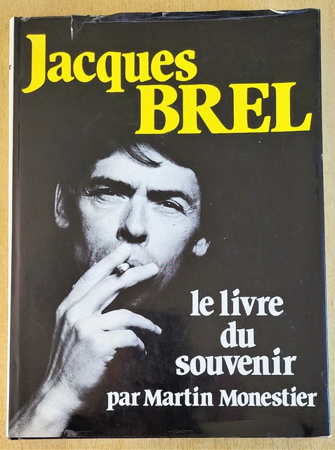 JACQUES BREL - le livre du souvenir de Martin Monestier bon état EUR 7 ...