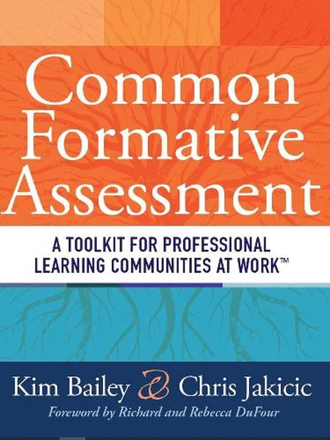 COMMON FORMATIVE ASSESSMENT: A Toolkit for Professional Learning ...
