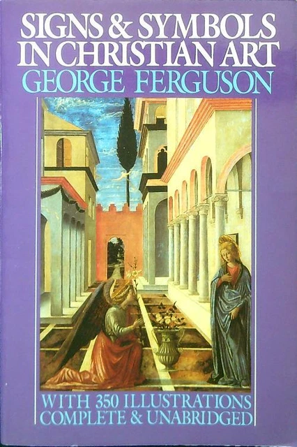 SIGN & SYMBOLS IN CHRISTIAN ART FERGUSON GEORGE OXFORD UNIVERSITY PRESS ...