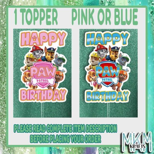 PAW PATROL CARD Cake Topper *HAPPY BIRTHDAY *PARTY 16 cm X 11cm Pink ...