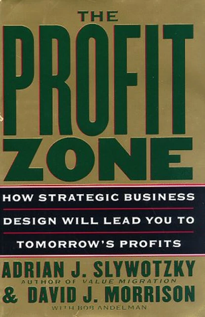 LA ZONE DE Profit : Comment Le Design Stratégique Des Affaires Vous ...