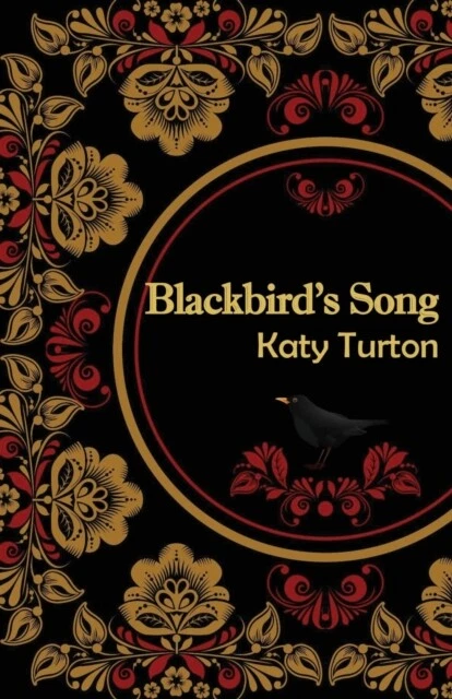BLACKBIRD'S SONG 9781913432256 Katy Turton - Livraison suivie gratuite ...