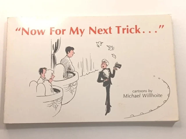 &NOW FOR MY Next Trick... Cartoons By Michael Willhoite £6.00 - PicClick UK &NOW FOR MY Next Trick... Cartoons By Michael Willhoite £6.00 - PicClick UK