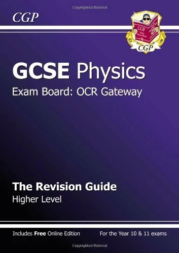 GCSE PHYSICS OCR Gateway Revision Guide (with online edition) (A*-G ...