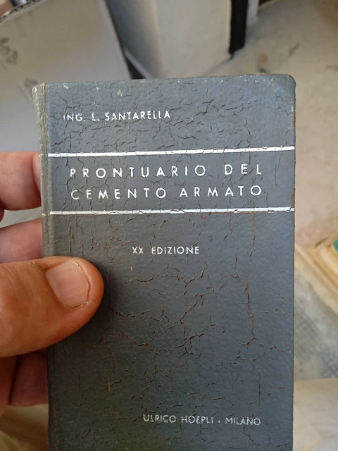 IL PRONTUARIO DEL CEMENTO ARMATO di Luigi Santarella 1953 Hoepli libro ...