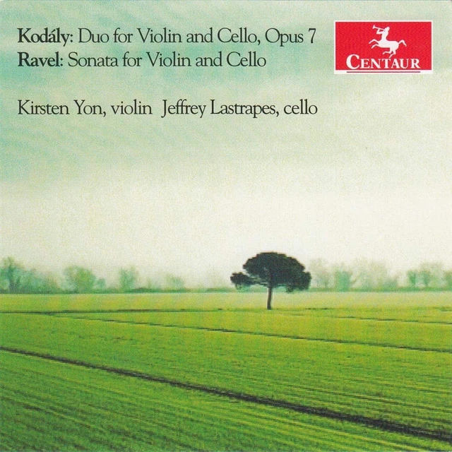 KIRSTEN YON AND Jeffrey Lastrap Kodaly and Ravel Sonatas for Violin and ...