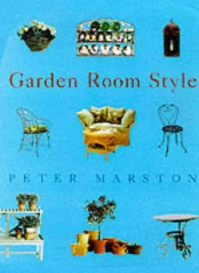 GARDEN ROOM STYLE By G Gerster, Peter Marston. 9781841880198 EUR 33,93 ...