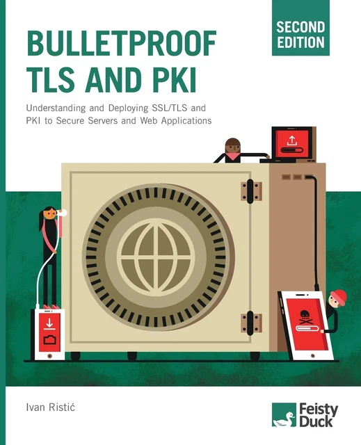BULLETPROOF TLS AND PKI, Second Edition: Understanding and Deploying ...