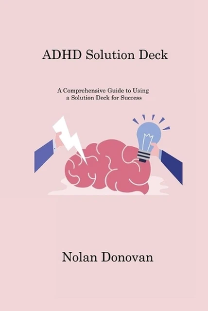 ADHD SOLUTION DECK: A Comprehensive Guide to Using a Solution Deck for ...
