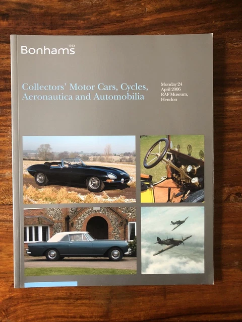 BONHAMS CARS, CYCLES Aeronautica & Automobila Auction Catalogue 2006 £3 ...