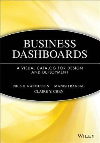 BUSINESS DASHBOARDS: A Visual Catalog for Design and Deployment by ...