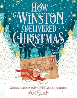 HOW WINSTON DELIVERED Christmas: A Christmas Story in Twenty-Four-and-a ...