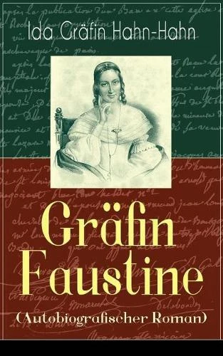 IDA GRAFIN HAHN-HAHN Gräfin Faustine (Autobiografischer Roman) (Poche ...