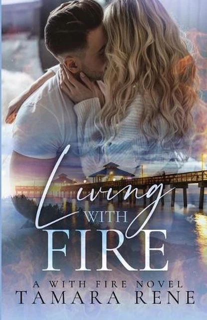 LIVING WITH FIRE Special Edition by Tamara Rene Paperback Book £30.56 - PicClick UK