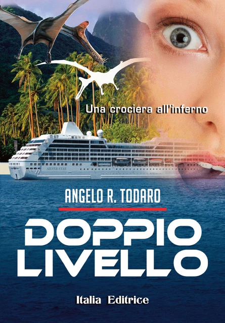 6388544 3307361 LIBRI Todaro Angelo R. - Doppio Lievllo. Una Crociera ...