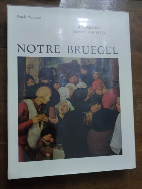 NOTRE BRUEGEL / Bob Claessens Jeanne Rousseau / Fonds Mercator Anvers ...