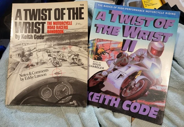 A TWIST OF The Wrist 1 & 2: Motorcycle Road Racers Handbook by Keith ...