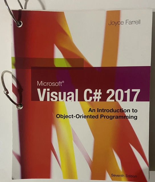 MICROSOFT VISUAL C# 2017: an Introduction to Object-Oriented ...
