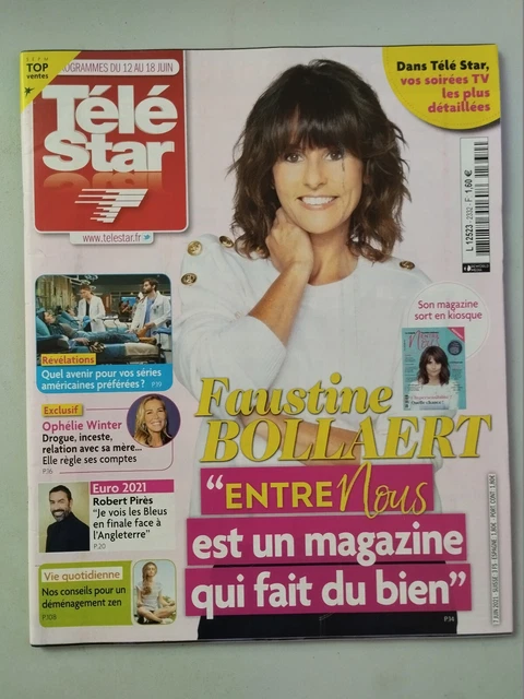 STAR 7/06/2021 TV; Faustine Bollaert / OPhélie Winter / Robert Piraes ...