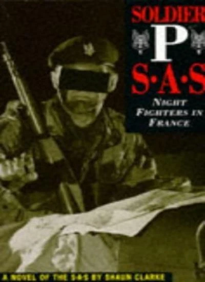 SOLDIER P: SAS - Night Fighters in France By David Monnery £2.60 ...