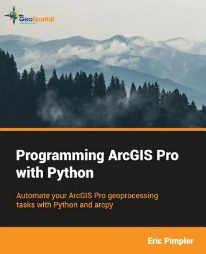 Programming Arcgis Pro With Python FOR SALE! - PicClick