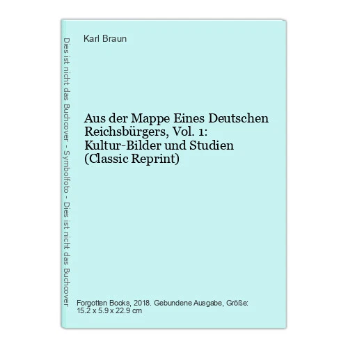 AUS DER MAPPE Eines Deutschen Reichsbürgers, Vol. 1: Kultur-Bilder und ...
