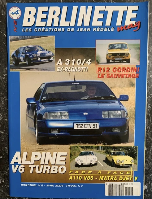 BERLINETTE MAG N°2 du 15/04/2004 : Alpine V6 Turbo - A310 Ragnotti ...