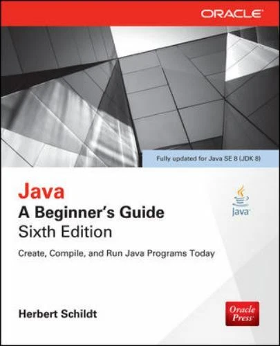 BEGINNER'S GUIDE SER.: Java: a Beginner's Guide, Sixth Edition by ...