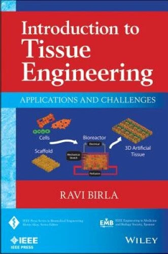 INTRODUCTION TO TISSUE Engineering: Applications and Challenges (IEEE ...