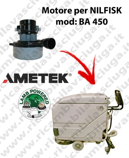 BA 450 MOTEUR Aspiration LAMB AMETEK pour Autolaveuse NILFISK EUR 266 ...