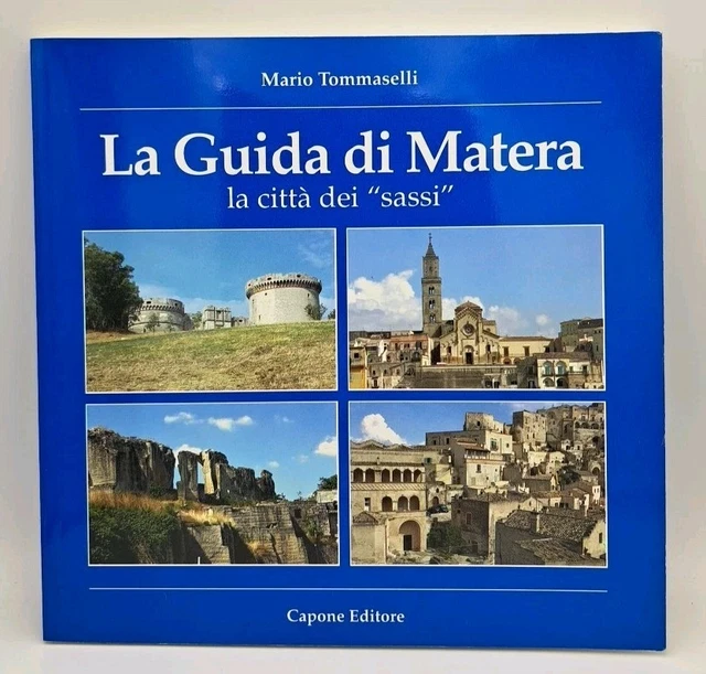 LA GUIDA DI Matera la città dei sassi - Tommaselli - Capone editore ...