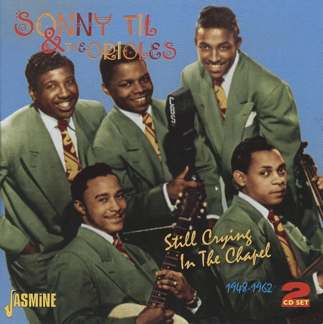 SONNY TIL & Orioles - Still Crying In The Chapel (2-CD) - Vocal Groups ...