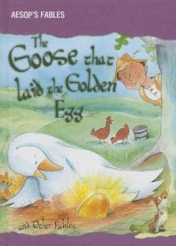 THE GOOSE THAT Laid the Golden Egg and Other Fables (Aesops Fables ...