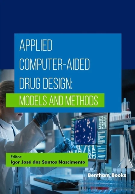 APPLIED COMPUTER-AIDED DRUG Design: Models and Methods by Igor Jos? Dos ...
