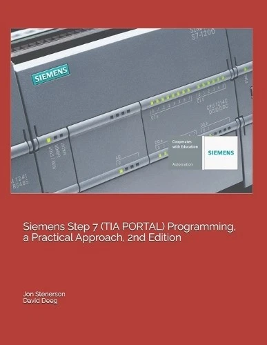 JON STENERSON D Siemens Step 7 (TIA PORTAL) Programming, a Practical ...