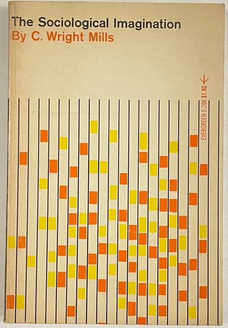 THE SOCIOLOGICAL IMAGINATION by C. Wright Mills 1961 trade paperback ...