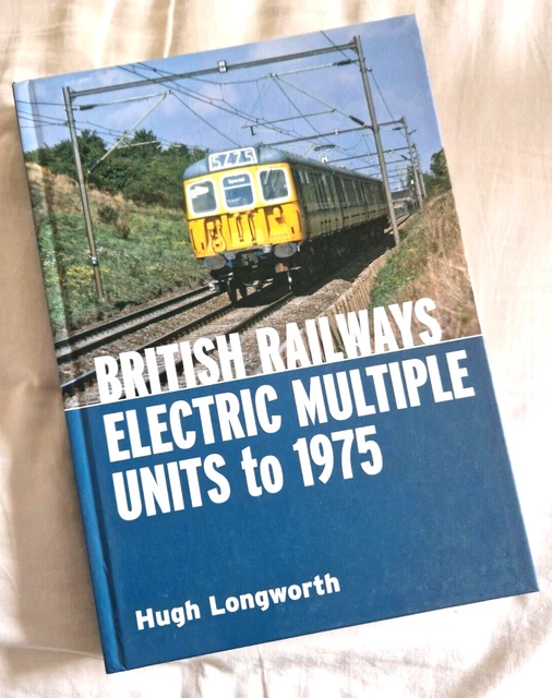 BRITISH RAILWAYS ELECTRIC Multiple Units to 1975 EMU's Trains Railway ...