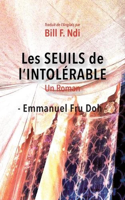 LES SEUILS DE l'intolrable: Un Roman by Emmanuel Fru Doh Paperback Book EUR 38,44 - PicClick FR