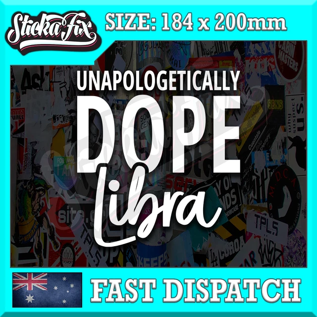 UNAPOLOGETICALLY DOPE LIBRA 4X4 car vinyl STICKER funny DECAL 4WD EUR 6 ...