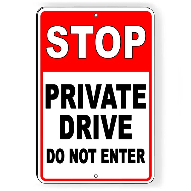 STOP PRIVATE DRIVE Do Not Enter Metal Sign 5 SIZES warning property ...