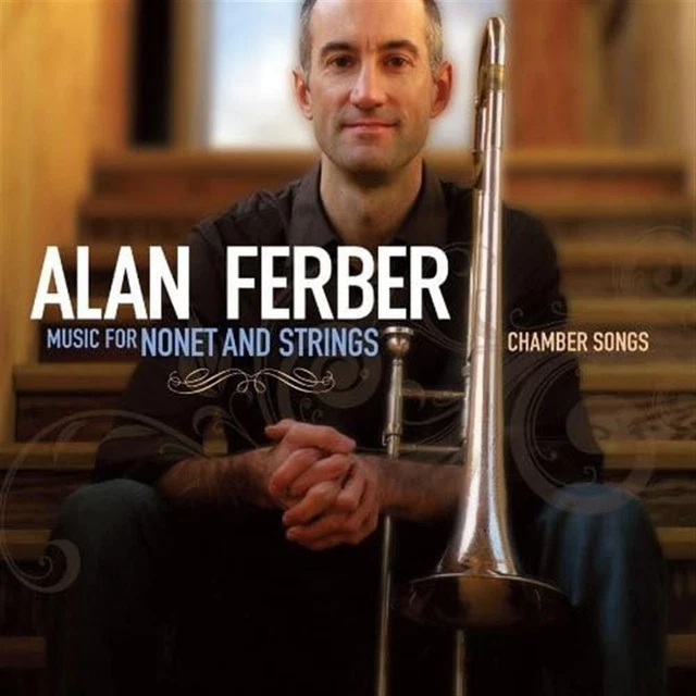 MUSIC FOR NONET And Strings - Chamber Songs - Alan Ferber (Audio cd ...