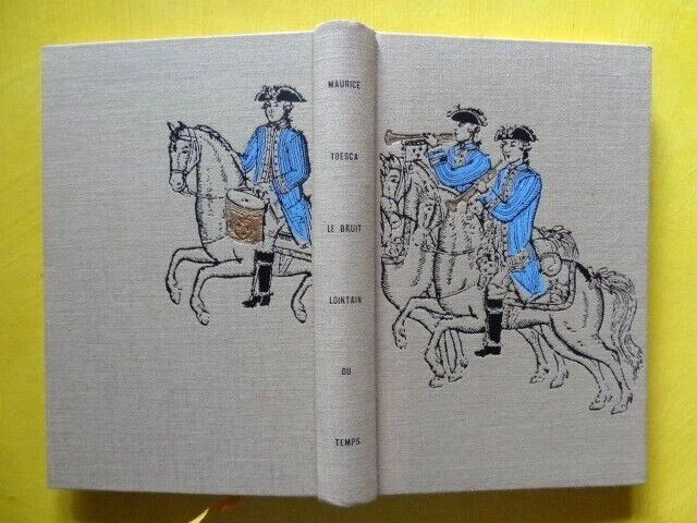 MAURICE TOESCA LE Bruit Lointain du Temps Le Club Français du Livre ... MAURICE TOESCA LE Bruit Lointain du Temps Le Club Français du Livre ...