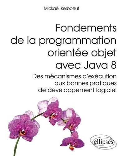 FONDEMENTS DE LA programmation orient?e objet avec... - Kerboeuf, Micka?l £4.25 - PicClick UK