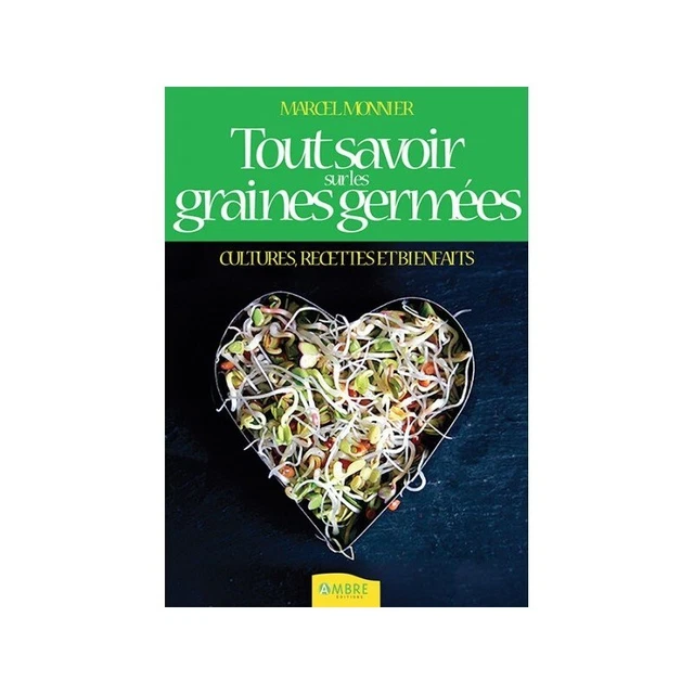 LIVRE: &TOUT SAVOIR sur les graines germées" de Marcel Monnier EUR 16 ...