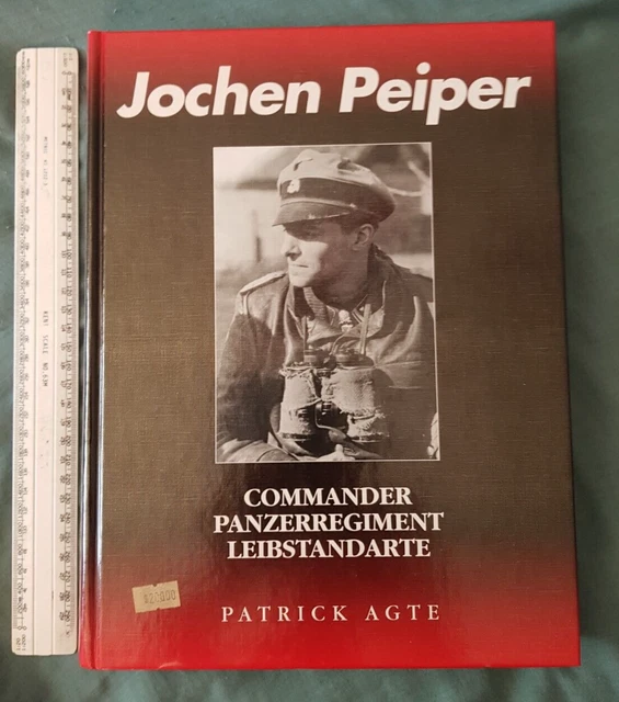 JOCHEN PEIPER, COMMANDER Panzerregiment Leibstandarte-Patrick Agte- J ...