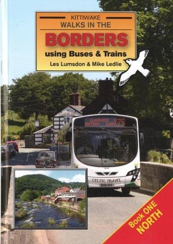 LES LUMSDON MIKE Ledlie Walks in the Borders Using Buses and Trains ...