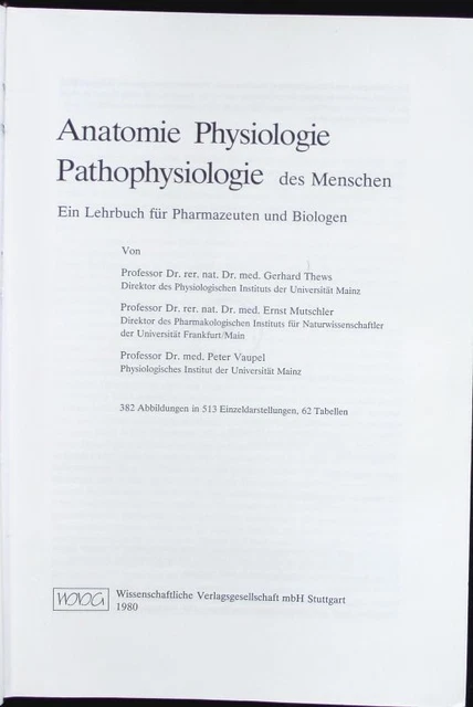 ANATOMIE, PHYSIOLOGIE, PATHOPHYSIOLOGIE des Menschen. Thews, Gerhard ...