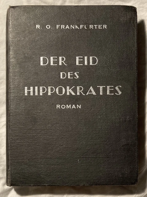 FRANKFURTER, RICHARD OTTO: Der Eid des Hippokrates - Erstausgabe 1949 ...