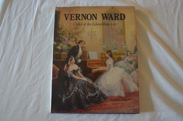 VERNON WARD. CHILD of the Edwardian Era by Walpole, Josephine Hardback ...
