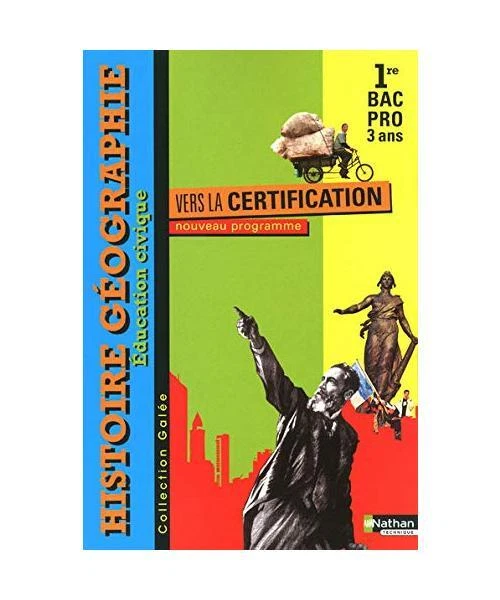 HISTOIRE-GEOGRAPHIE 1ERE BAC Pro Vers La Certification (Galee) Livre De ...